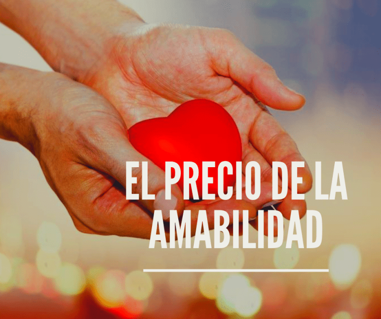 El precio de la amabilidad – Psicología Positiva Montevideo