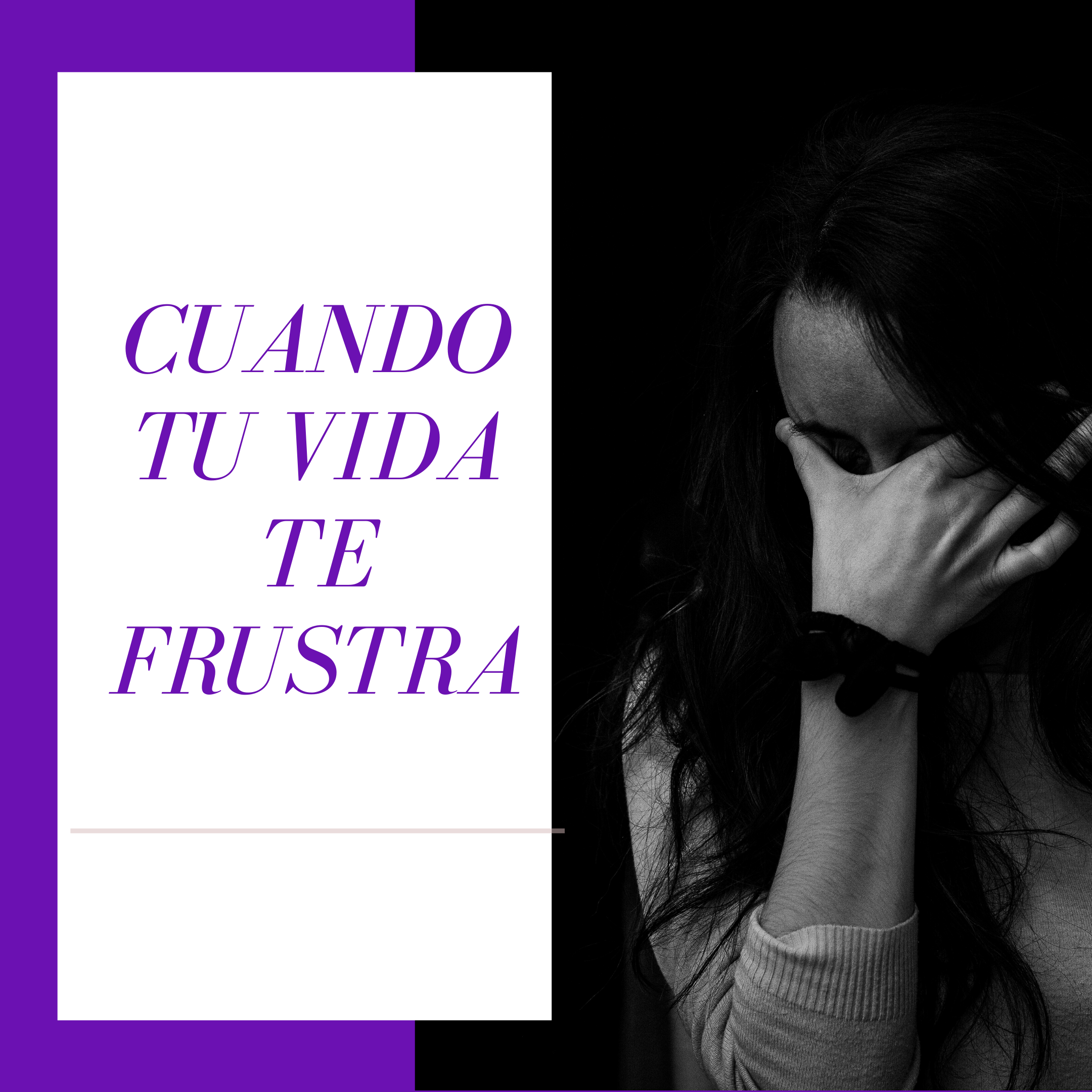 Cuando tu vida te frustra – Psicología Positiva Montevideo